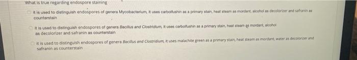 Solved What is true regarding endospore staining it is used | Chegg.com