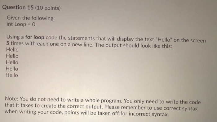 Solved Question 14 (10 points) Given the following: int Loop | Chegg.com