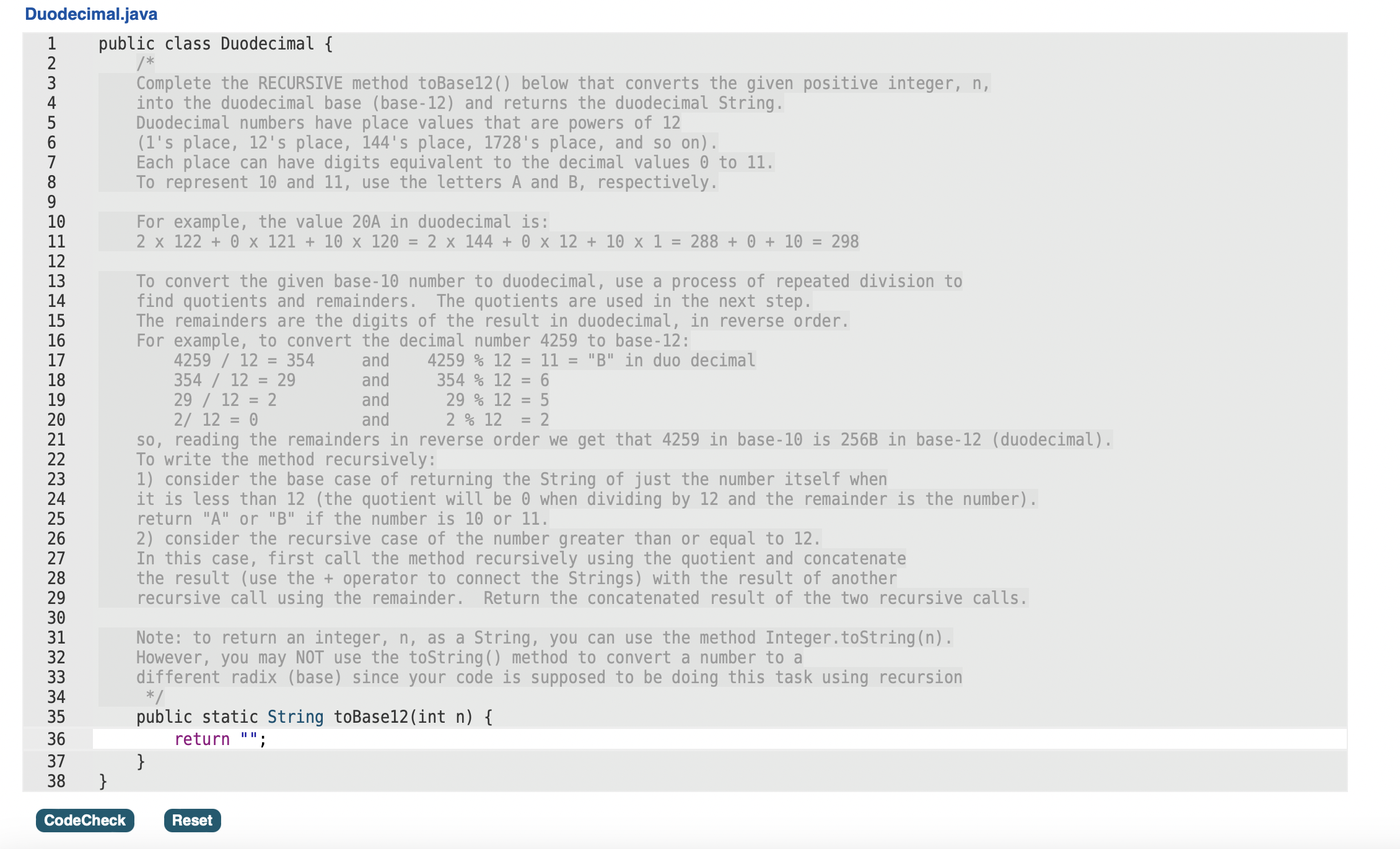 [Solved]: Complete the RECURSIVE method toBase12() below tha