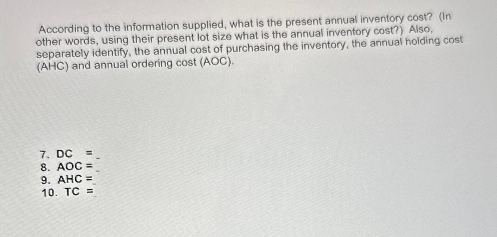 Solved According to the information supplied, what is the | Chegg.com