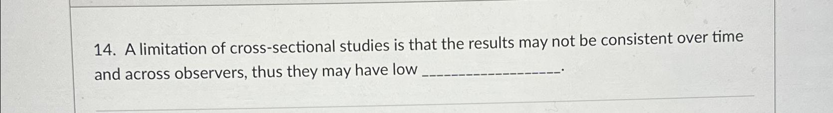 Solved A limitation of cross-sectional studies is that the | Chegg.com