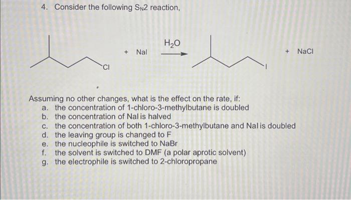 Solved 4. Consider the following SN2 reaction, +NaCl | Chegg.com