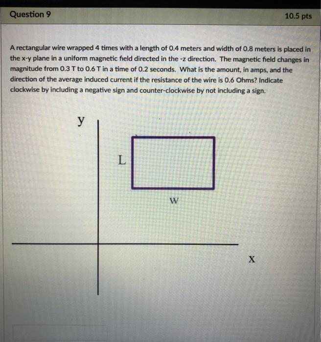 Solved Question 9 10.5 pts A rectangular wire wrapped 4 | Chegg.com