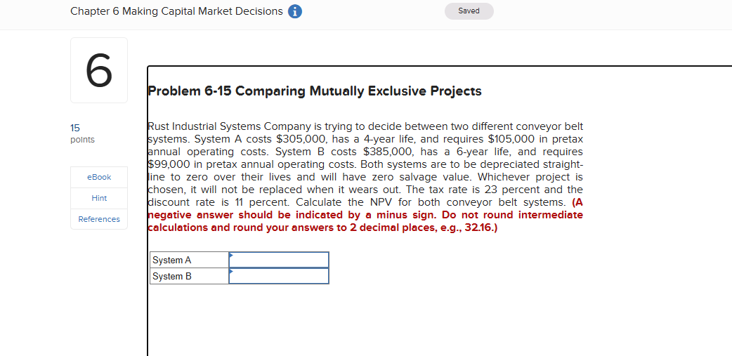 Solved Problem 6-15 ﻿Comparing Mutually Exclusive | Chegg.com