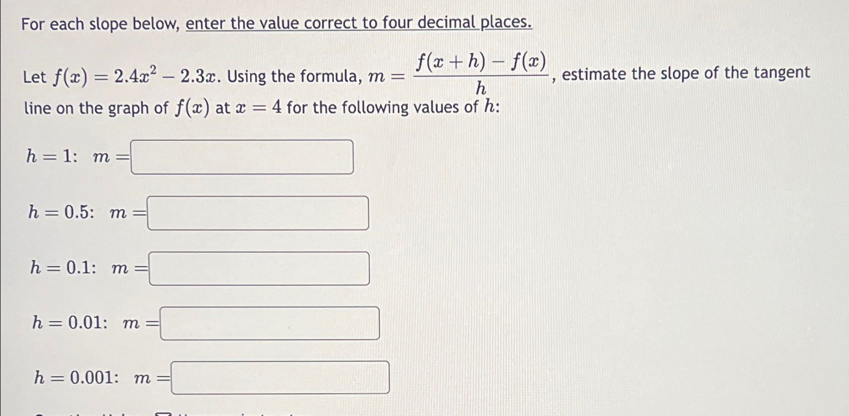Solved For each slope below, enter the value correct to four | Chegg.com