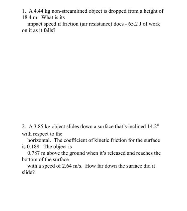 Solved 1. A 4.44 kg non-streamlined object is dropped from a | Chegg.com