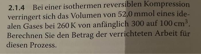 Solved In an isothermal reversible compression, the volume | Chegg.com