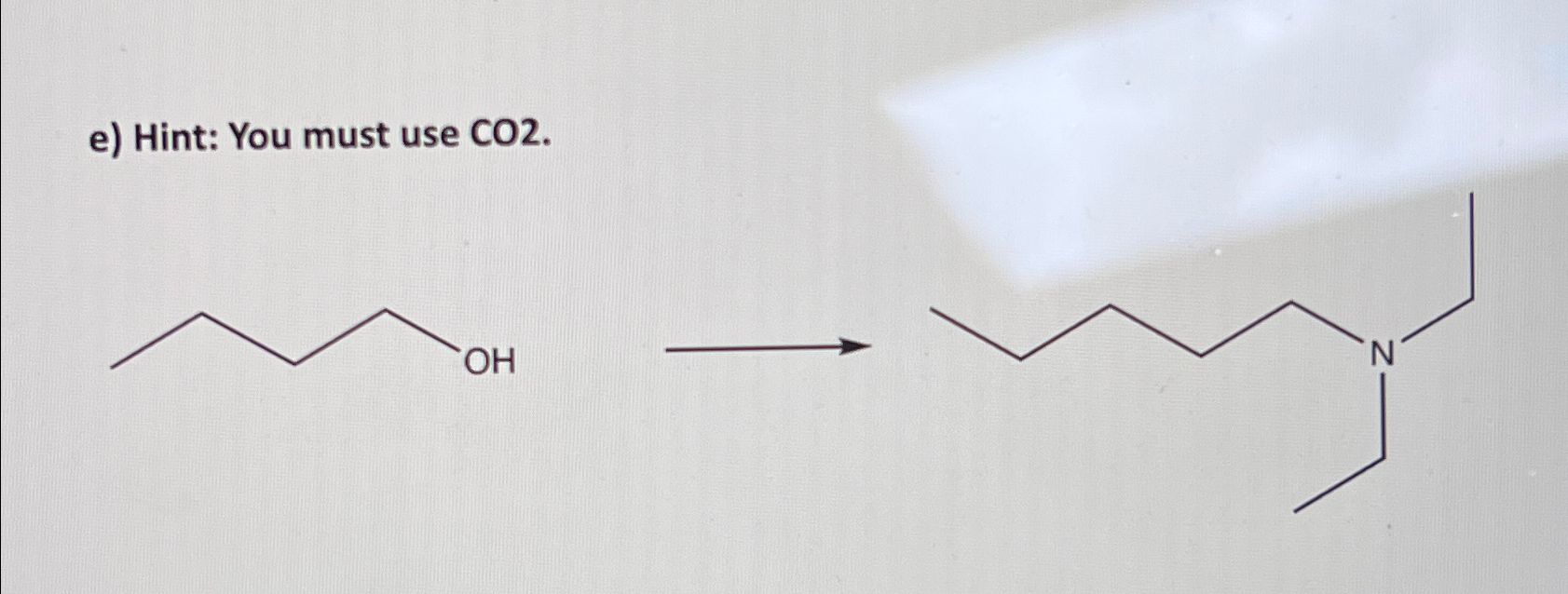 e) ﻿Hint: You must use CO2. | Chegg.com