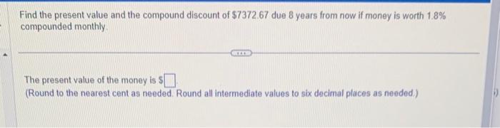 Solved Find the present value and the compound discount of | Chegg.com
