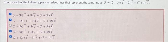 Solved Choose each of the following parameterized lines that | Chegg.com