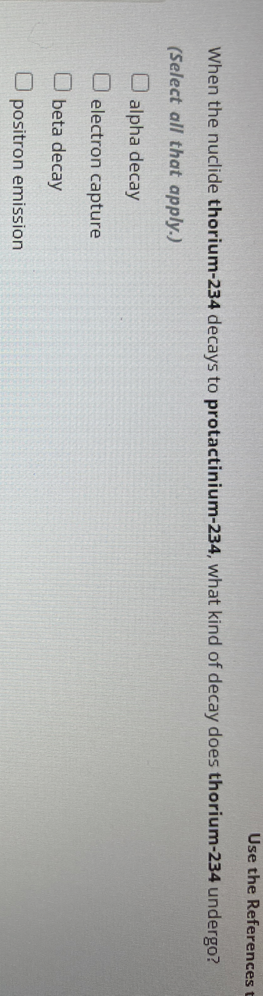 Solved Use the ReferencesWhen the nuclide thorium-234 | Chegg.com