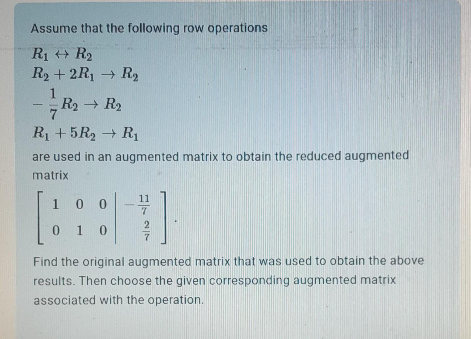Solved Assume that the following row operations R1 R₂ R2 | Chegg.com