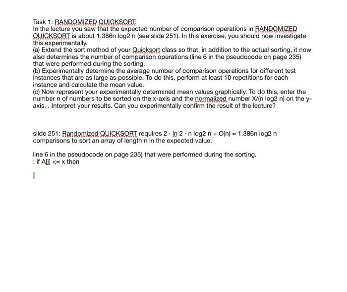 Solved Task 1: RANDOMIZED QUICKSORT: In the lecture you saw | Chegg.com