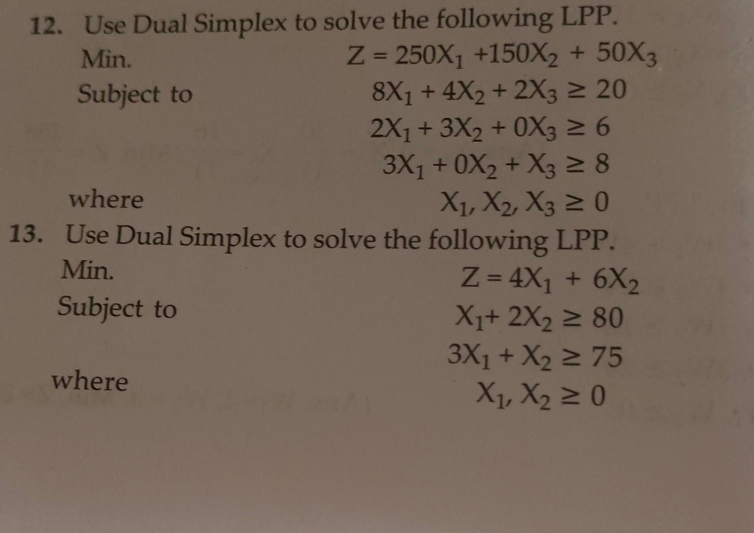 Solved 12. Use Dual Simplex to solve the following LPP. Min. | Chegg.com