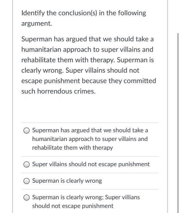Solved Identify the conclusion(s) in the following argument. | Chegg.com