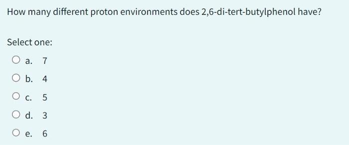 Solved How many different proton environments does 2,6 | Chegg.com Solved How many different proton environments does 2,6 | Chegg.com