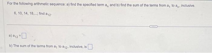 Solved For the following arithmetic sequence: a) find the | Chegg.com