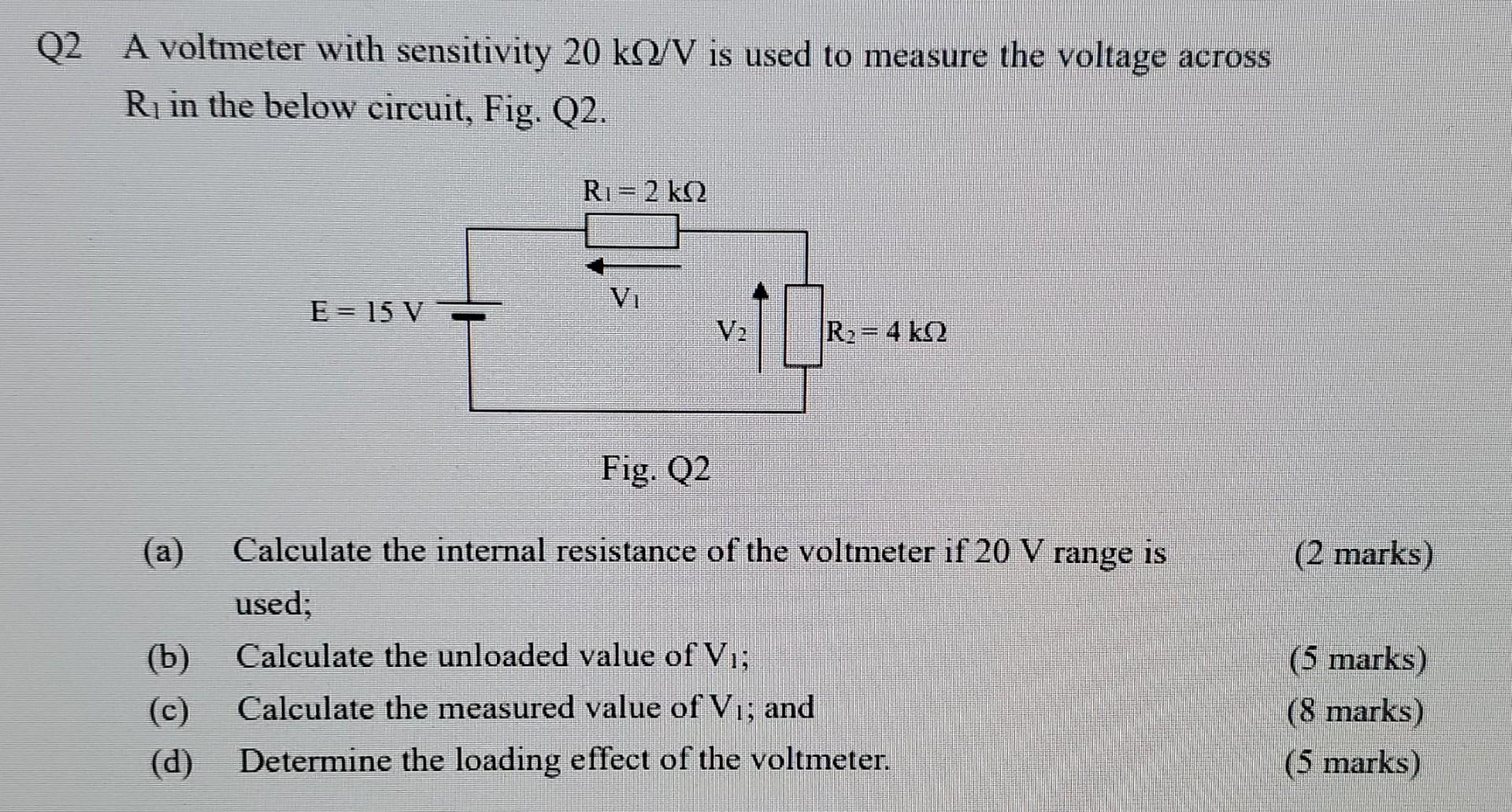 Solved Q2 A voltmeter with sensitivity 20 k/V is used to | Chegg.com
