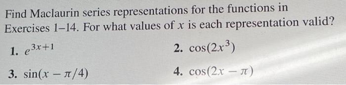 Solved Find Maclaurin series representations for the | Chegg.com