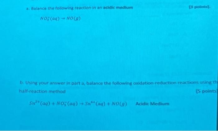 Solved a. Balance the following reaction in an acidic medium | Chegg.com