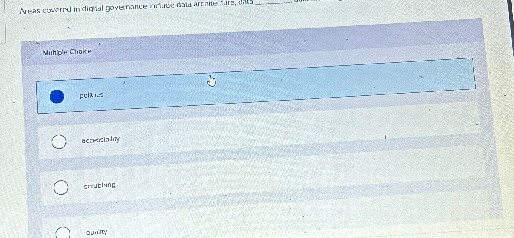 Solved Areas covered in digital governance include data | Chegg.com