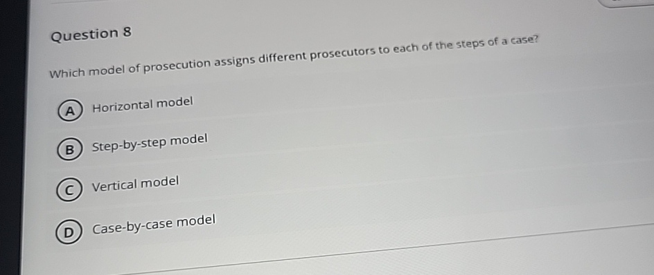 Solved Question 8Which model of prosecution assigns | Chegg.com