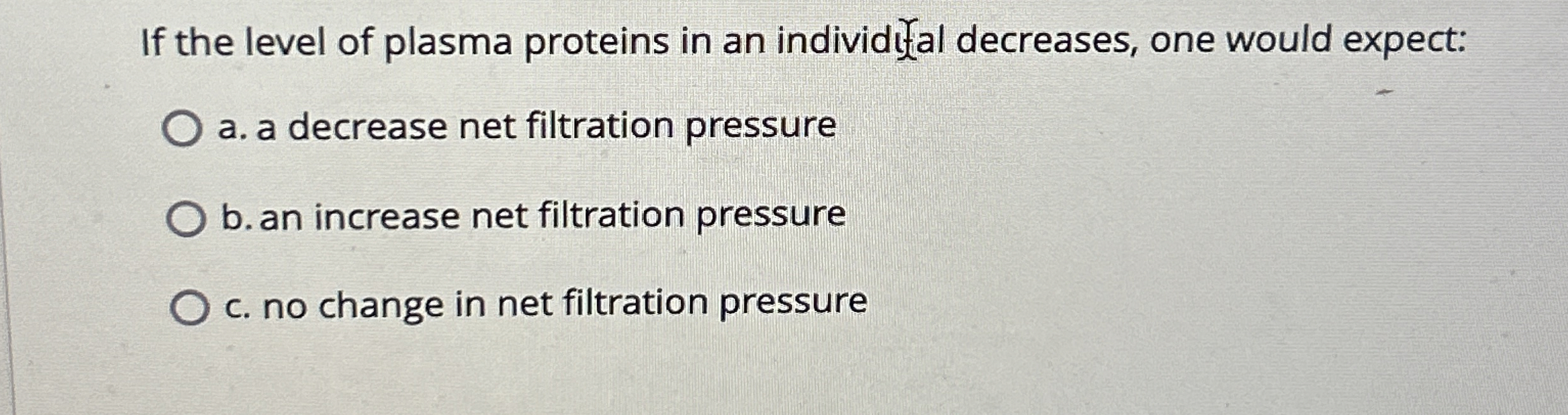 Solved If the level of plasma proteins in an individíalal | Chegg.com