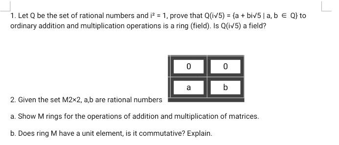 Solved 1. Let Q be the set of rational numbers and i? = 1, | Chegg.com