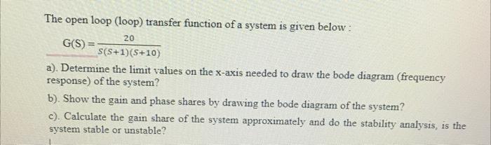 Solved The open loop (loop) transfer function of a system is | Chegg.com