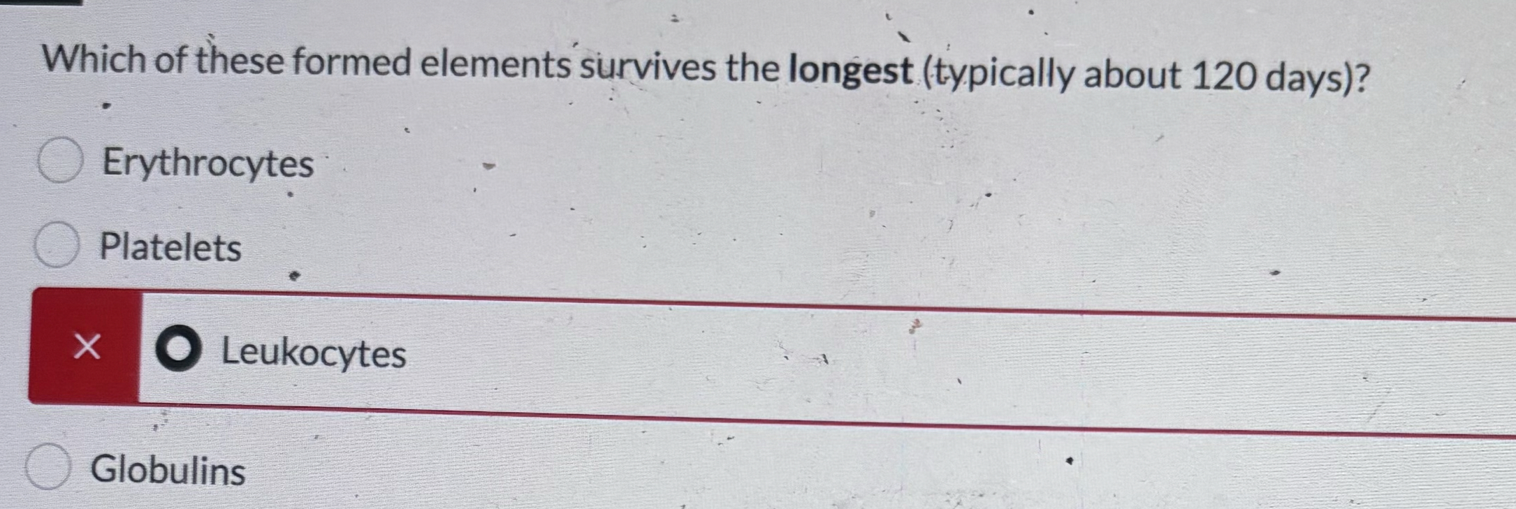 Solved Which of these formed elements survives the longest | Chegg.com