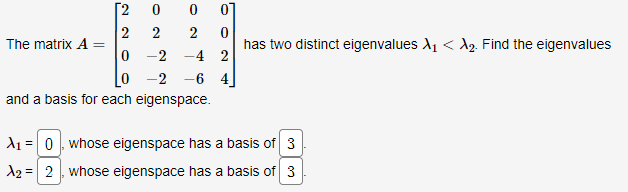 Solved The matrix A=[200022200-2-420-2-64] ﻿has two distinct | Chegg.com