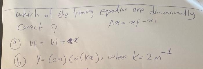 Solved Which Of The Following Equation Are Dimensionally