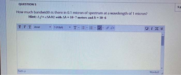Solved QUESTIONS How much bandwidth is there in 0.1 micron | Chegg.com