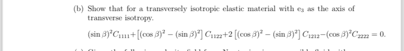 Solved (b) ﻿Show that for a transversely isotropic elastic | Chegg.com