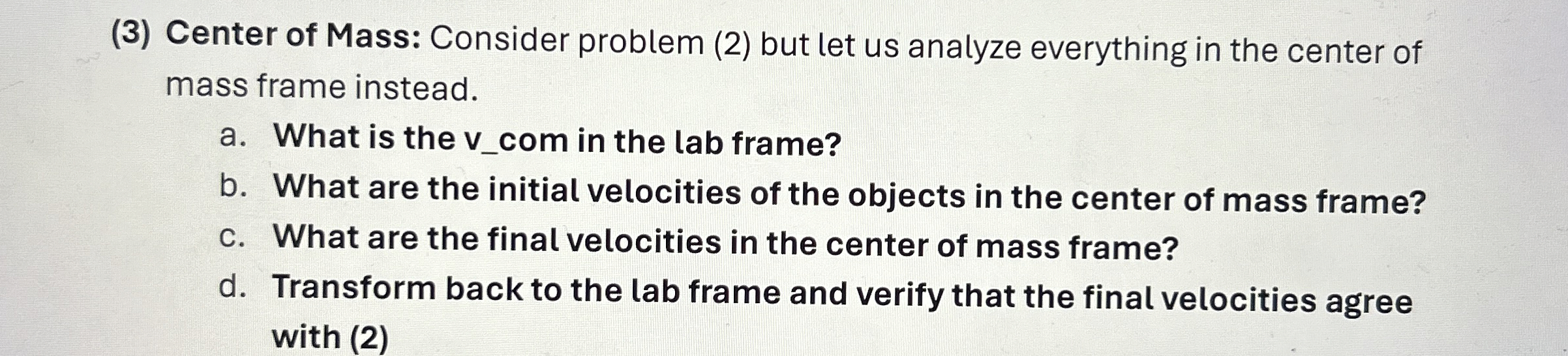 (3) ﻿Center of Mass: Consider problem (2) ﻿but let us | Chegg.com