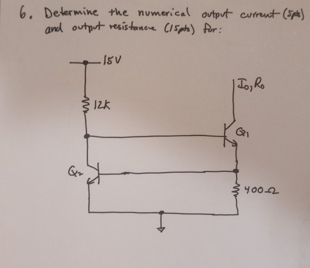 6. Determine the numerical output current (5pts) and | Chegg.com