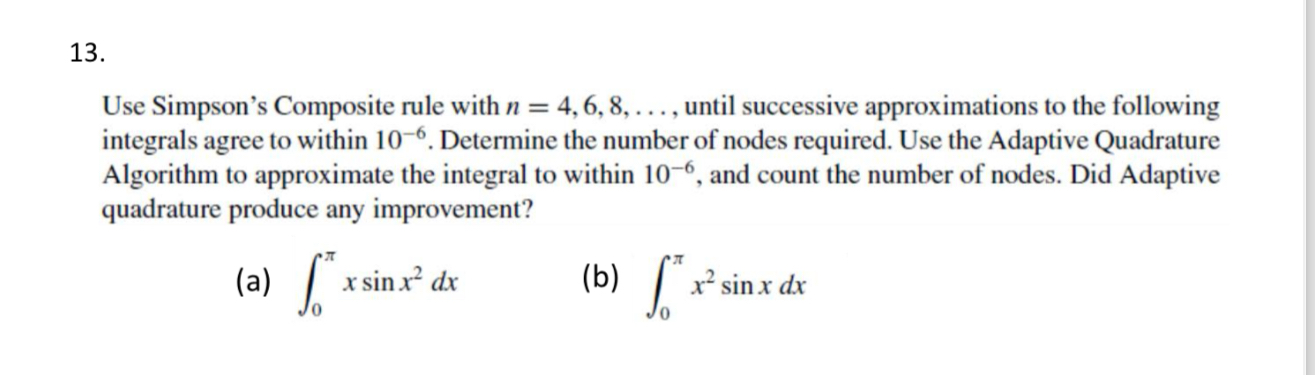 Solved Use Simpson's Composite rule with n=4,6,8,dots, until | Chegg.com