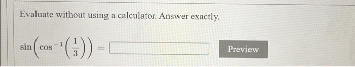 Solved Evaluate without using a calculator. Answer exactly. | Chegg.com