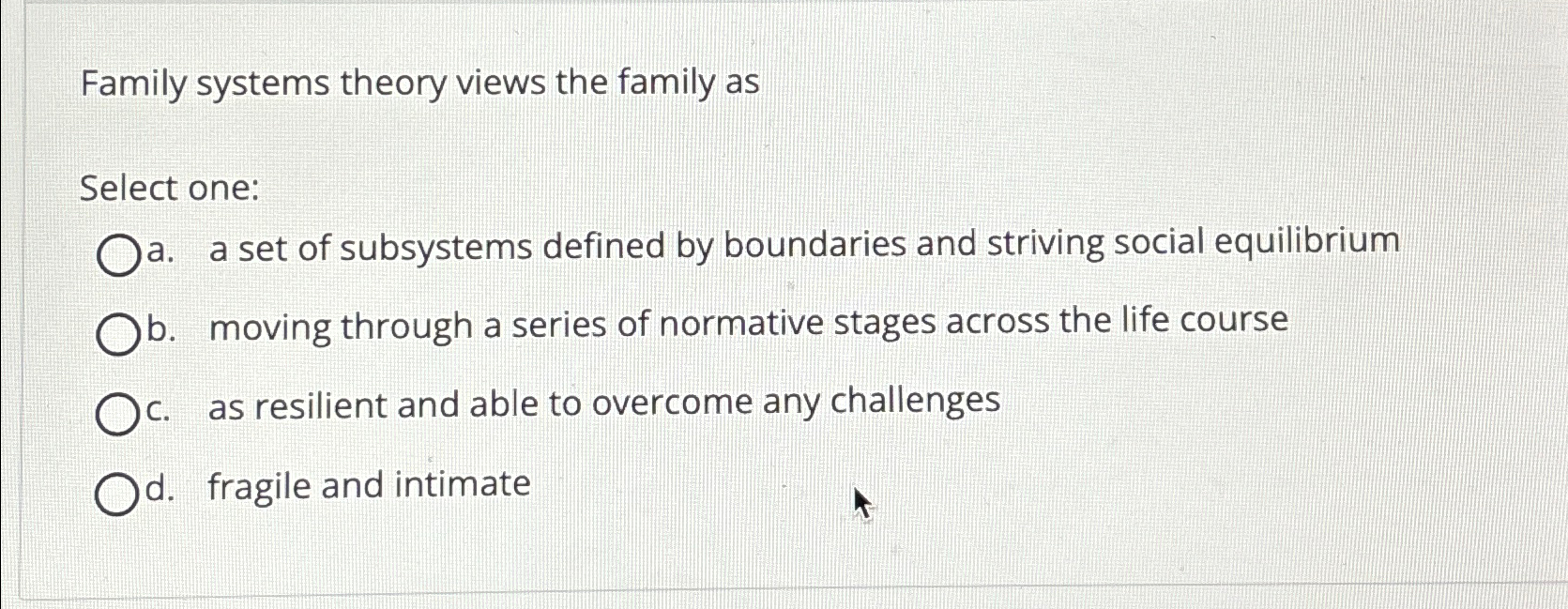 Solved Family systems theory views the family asSelect | Chegg.com