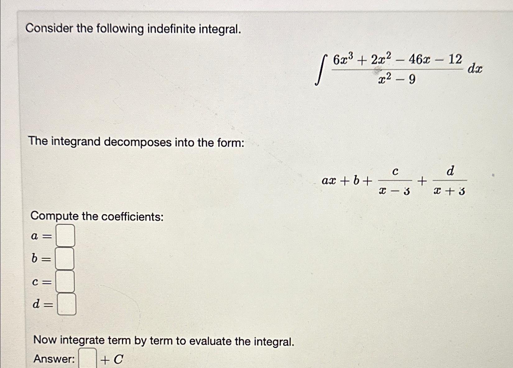 Solved Consider the following indefinite | Chegg.com