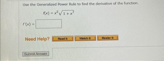 Solved Use the Generalized Power Rule to find the derivative | Chegg.com