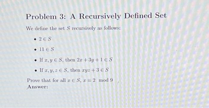 Solved Problem 3: A Recursively Defined Set We define the | Chegg.com