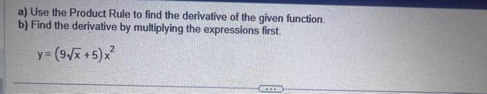 Solved a) Use the Product Rule to find the derivative of the | Chegg.com