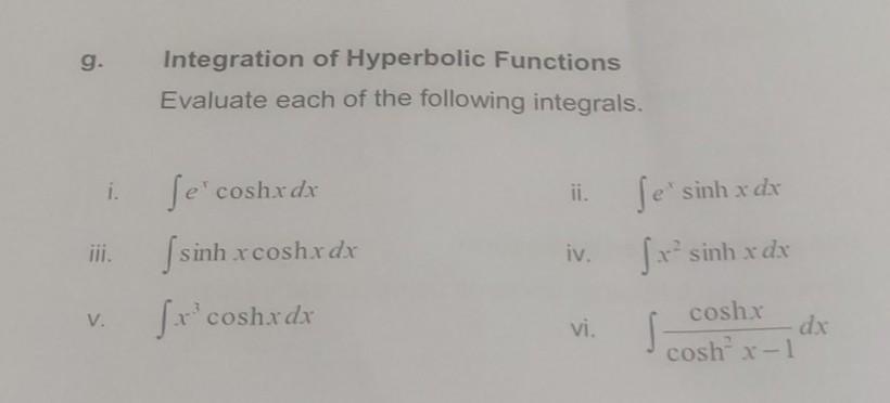 Solved g. Integration of Hyperbolic Functions Evaluate each | Chegg.com