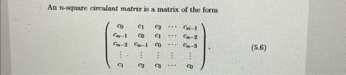 Solved An n-square circulant matrix is a matrix of the form | Chegg.com