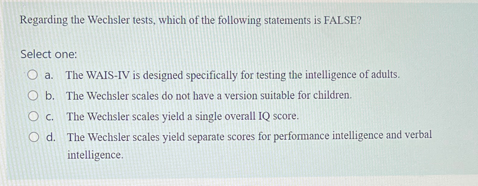 Solved Regarding the Wechsler tests, which of the following | Chegg.com