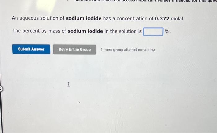 Solved An aqueous solution of sodium iodide has a | Chegg.com
