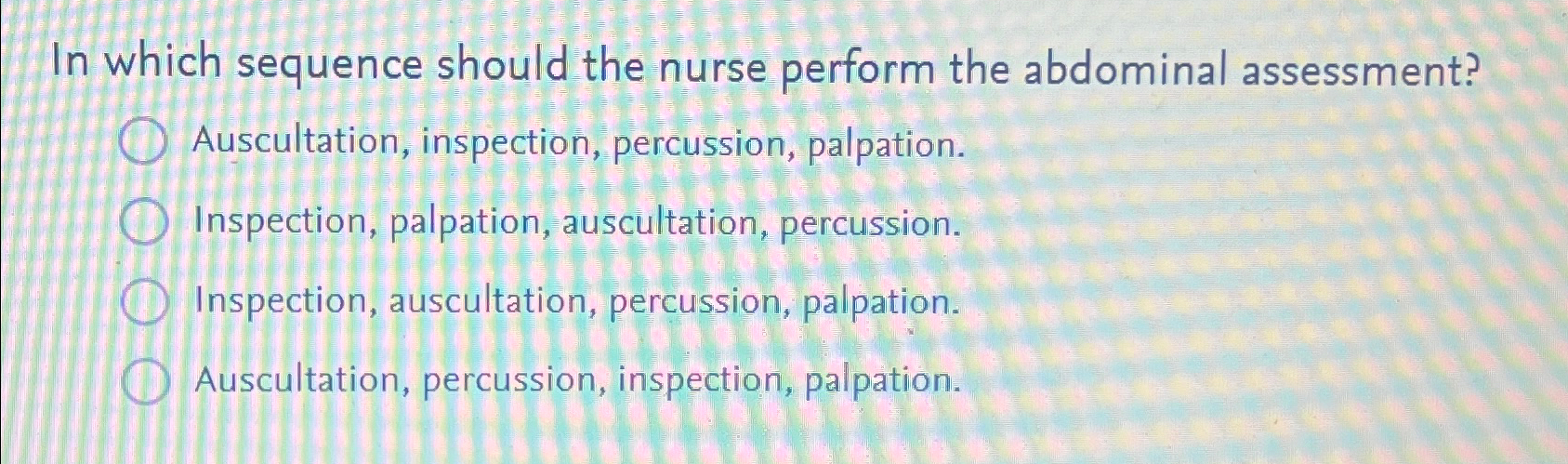 Solved In which sequence should the nurse perform the | Chegg.com