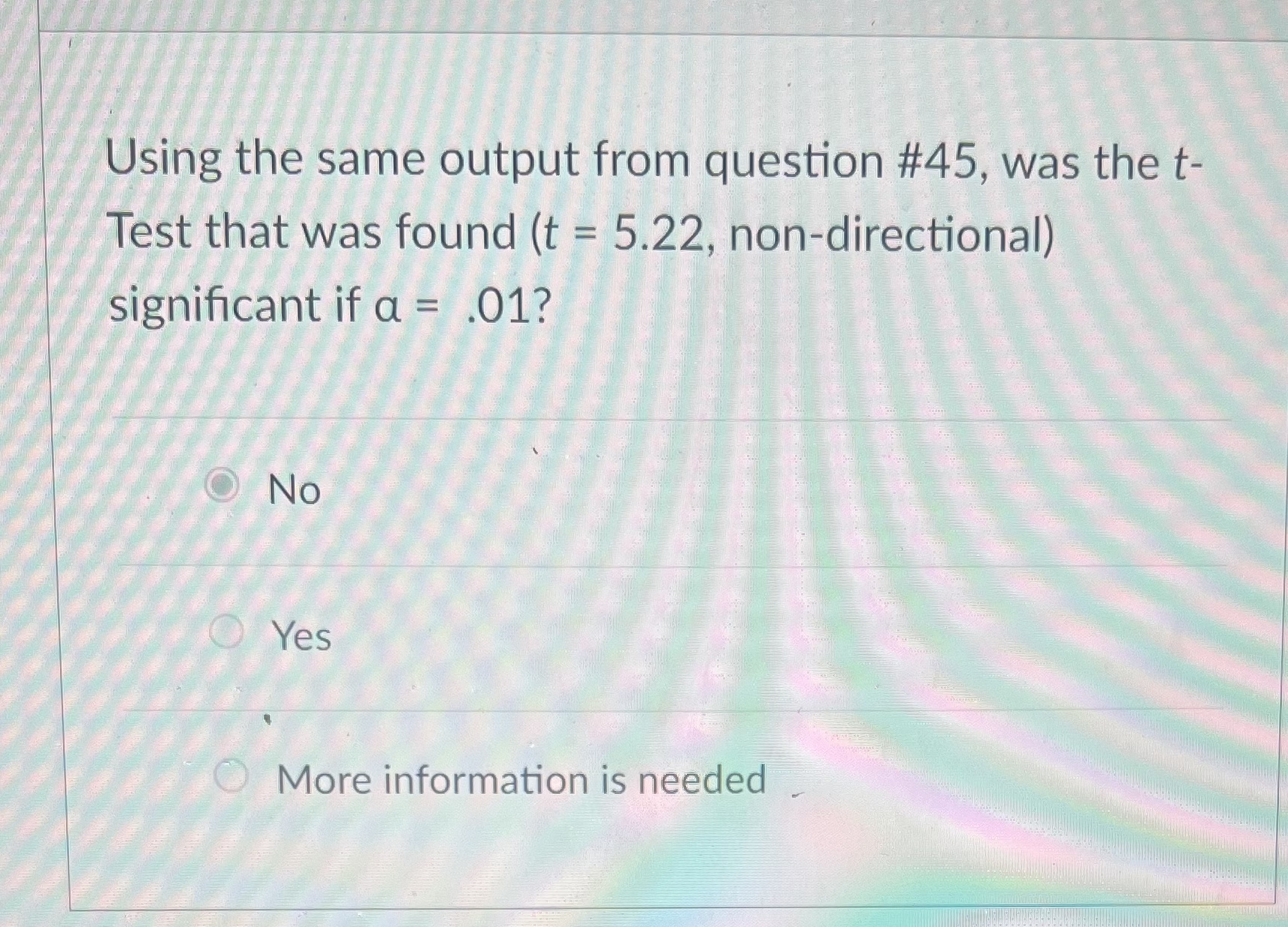 Solved Using the same output from question #45, ﻿was the t | Chegg.com