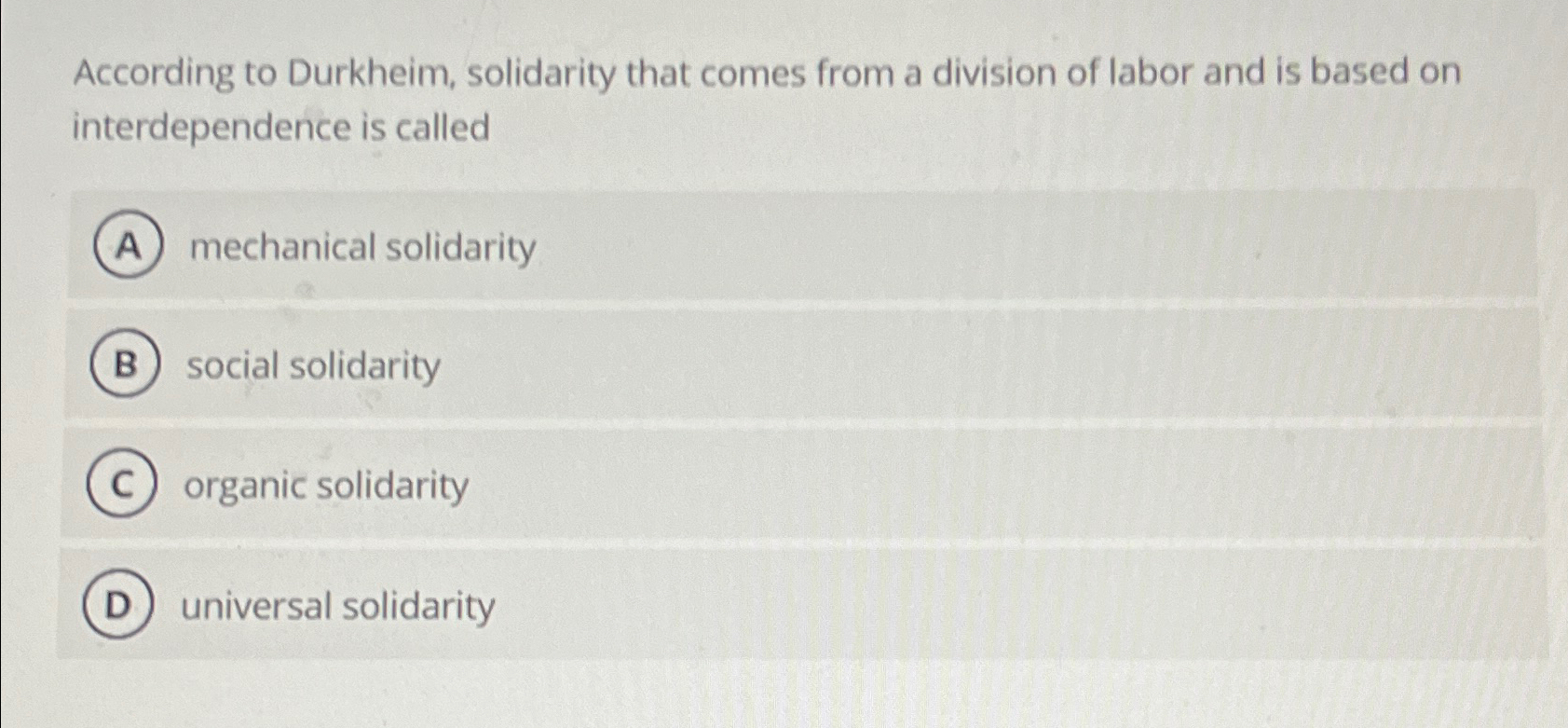 Solved According to Durkheim, solidarity that comes from a | Chegg.com